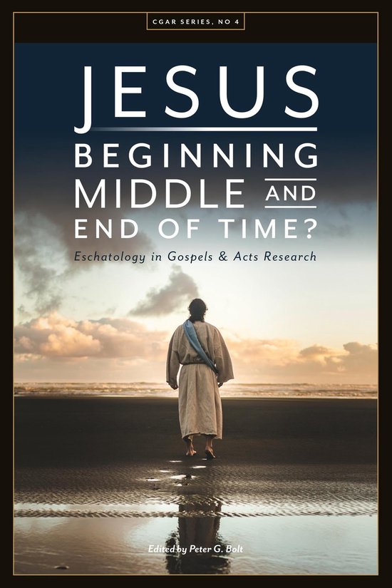 Jesus. Beginning, Middle, and End of Time? Eschatology in Gospels and ...