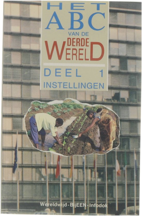 Het ABC van de derde wereld - Deel 1: Instellingen + Deel 2: Begrippen ...