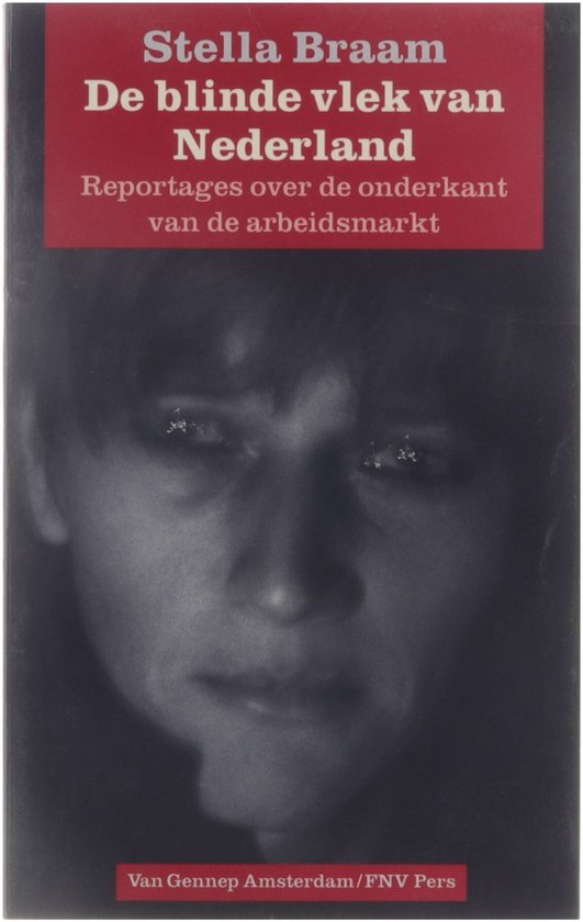 Blinde vlek van Nederland, Stella Braam | 9789055150403 | Boeken | bol