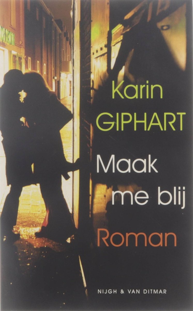 Maak Me Blij, Karin Giphart | 9789038827155 | Boeken | bol.com