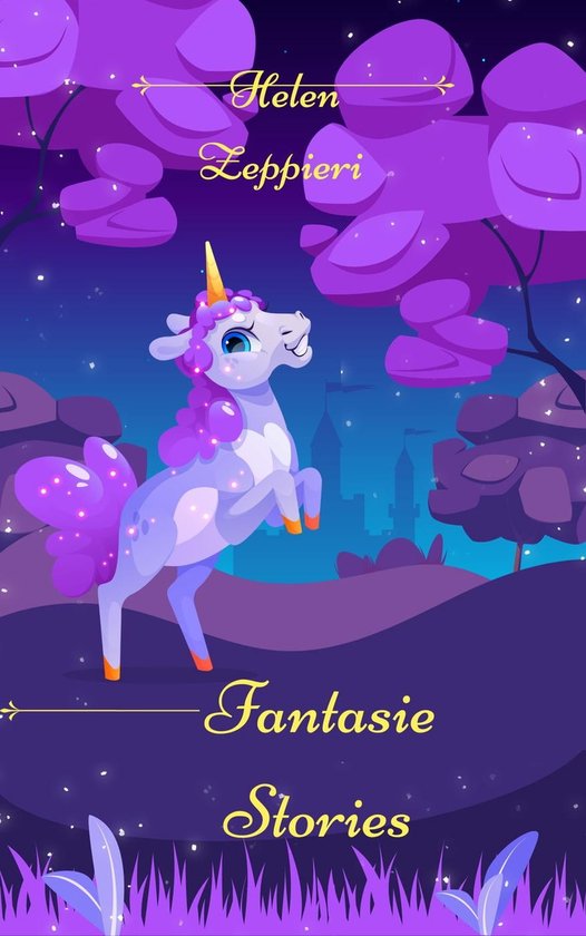 Fantasy stories (ebook), Helen Zeppieri | 9798215602232 | Boeken | bol