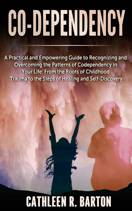Co-dependency: A Practical and Empowering Guide to Recognizing and Overcoming the... | bol.com