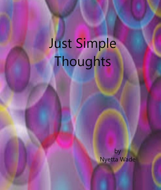Just Simple Thoughts (ebook), Nyetta Wade | 9798215869062 | Boeken | bol