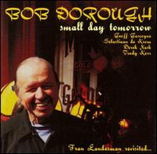 Bob Dorough - Small Day Tomorrow (CD), Bob Dorough | Muziek | bol