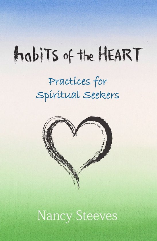 Habits of the Heart (ebook), Nancy Steeves | 9781773544649 | Boeken | bol