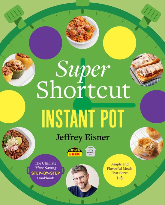 Super Shortcut Instant Pot, Jeffrey Eisner | 9780316485234 | Boeken | bol