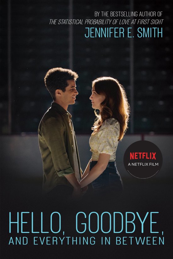 Hello, Goodbye, and Everything in Between, Jennifer E. Smith ...
