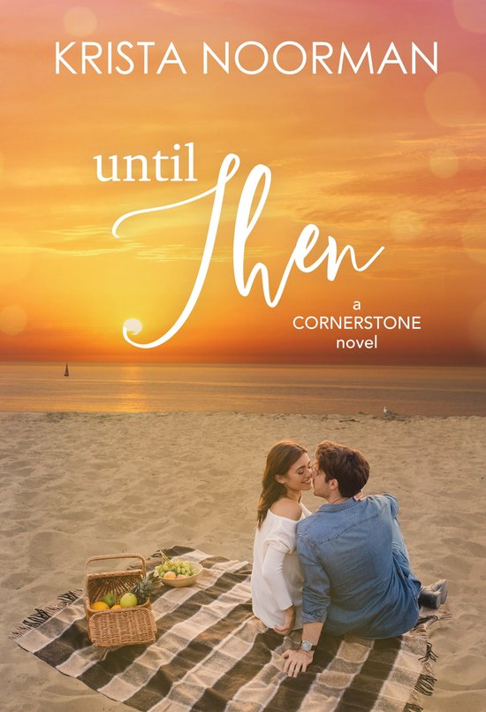 Cornerstone 3 - Until Then (ebook), Krista Noorman | 1230001427493 | Boeken | bol.com