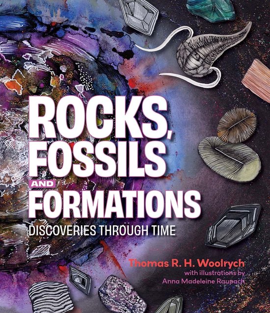 Rocks, Fossils and Formations (ebook), Thomas R.H. Woolrych ...