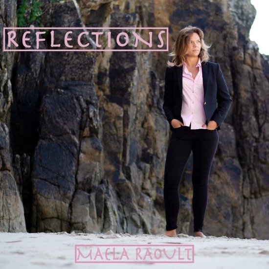 Maela Raoult - Reflections (CD), Maela Raoult | Muziek | bol.com