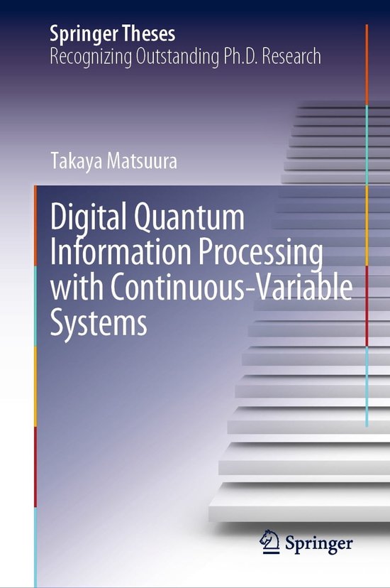 Springer Theses - Digital Quantum Information Processing with Continuous-Variable... | bol