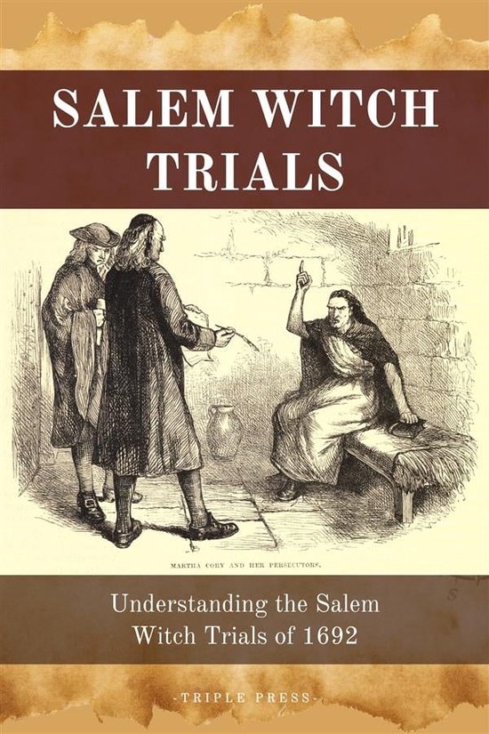 Salem Witch Trials: Understanding the Salem Witch Trials of 1692 (ebook ...