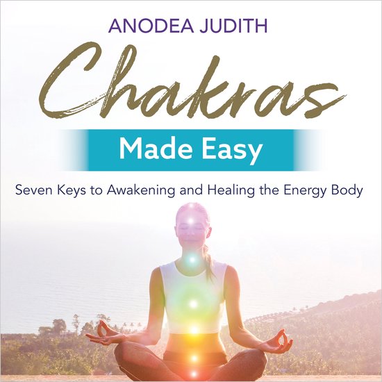 Chakras Made Easy, Anodea Judith | 9781837821907 | Boeken | bol.com