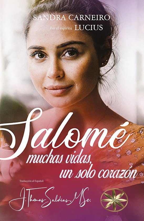 Salomé: Muchas vidas y un solo corazón (ebook), Sandra Carneiro ...