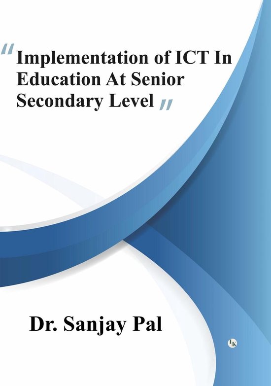 Implementation of ICT in Education at Senior Secondary Level (ebook ...
