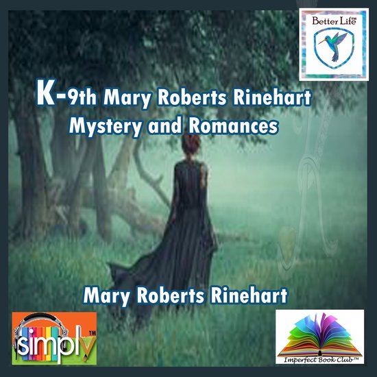 K the 9th Mary Roberts Rinehart Mystery, Mary Roberts Rinehart ...