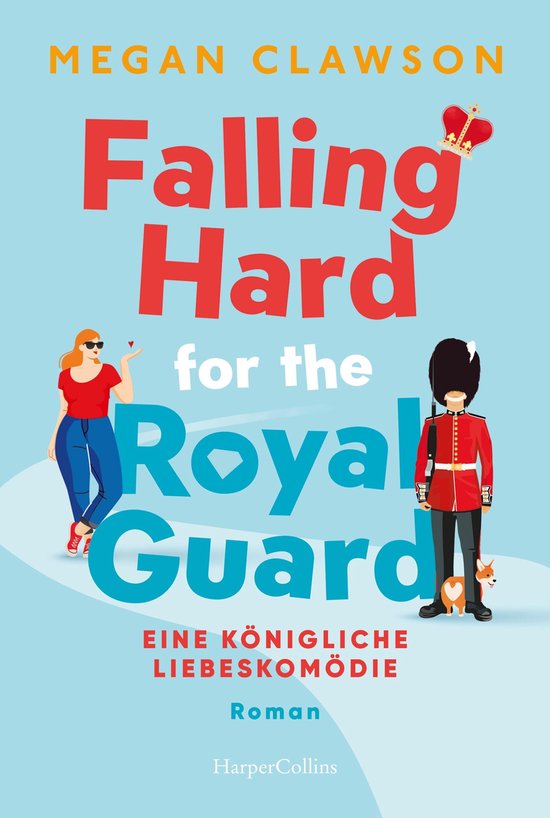 Falling Hard for the Royal Guard. Eine königliche Liebeskomödie (ebook ...