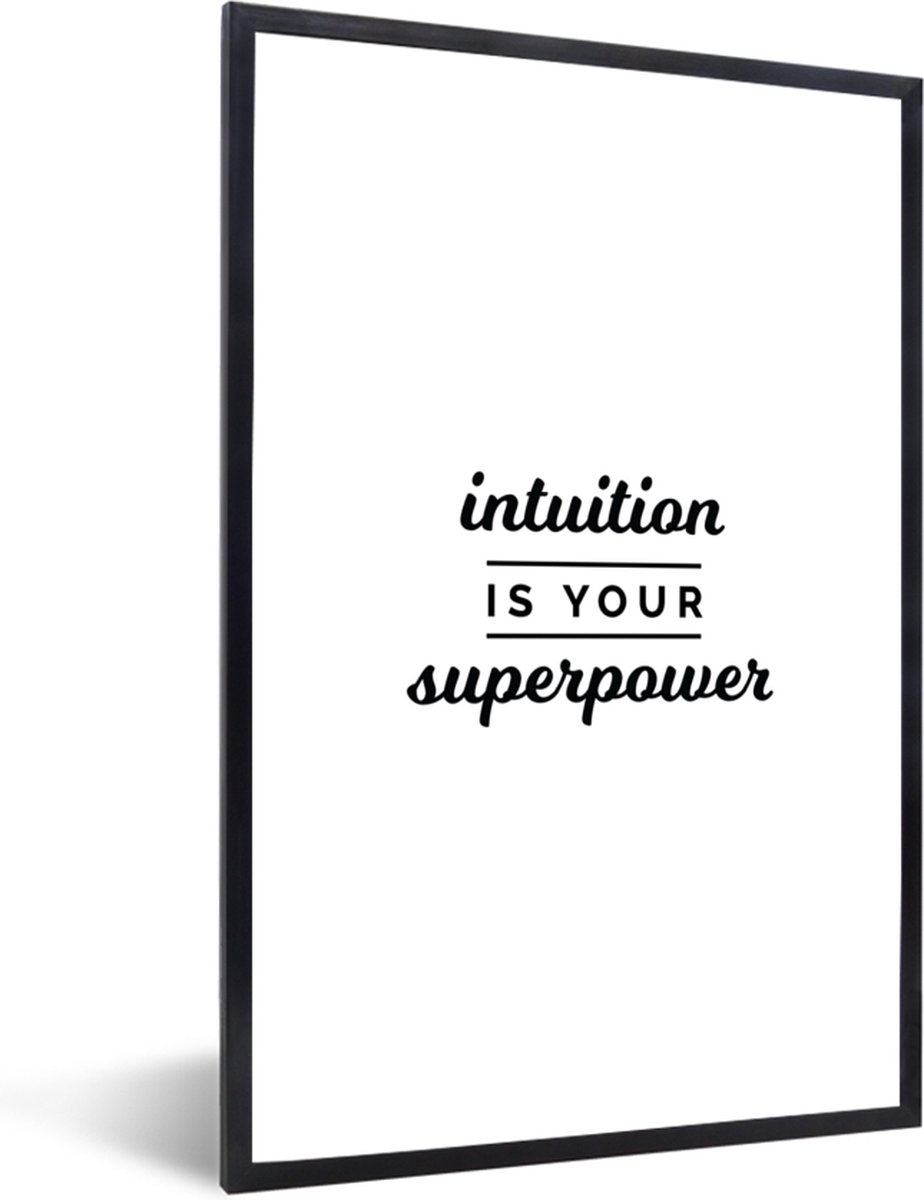 Fotolijst incl. Poster - Intuïtie - Quotes - Spreuken - Intuition is ...
