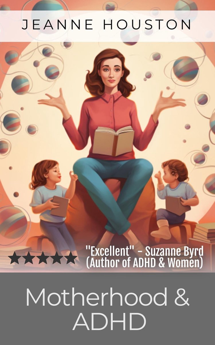 Motherhood and ADHD (ebook), Jeanne Houston | 9781914272080 | Boeken | bol