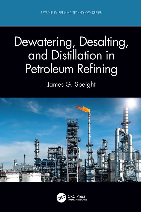 Petroleum Refining Technology Series- Dewatering, Desalting, and ...