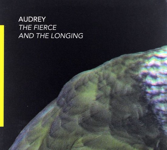 Audrey: The Fierce And The Longing (digipack) [CD], Audrey | Muziek | bol