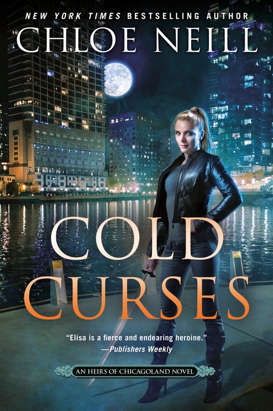 An Heirs of Chicagoland Novel- Cold Curses, Chloe Neill | 9780593549827 ...