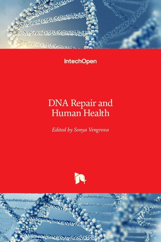 DNA Repair and Human Health | 9789533076126 | Boeken | bol.com