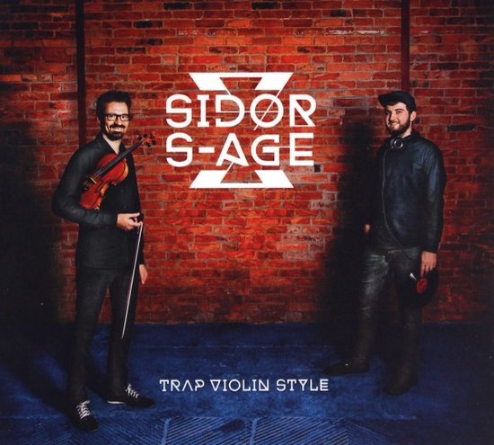 Sidor X S-AGE: Trap Violin Style [CD], Sidor X S-AGE | Muziek | bol