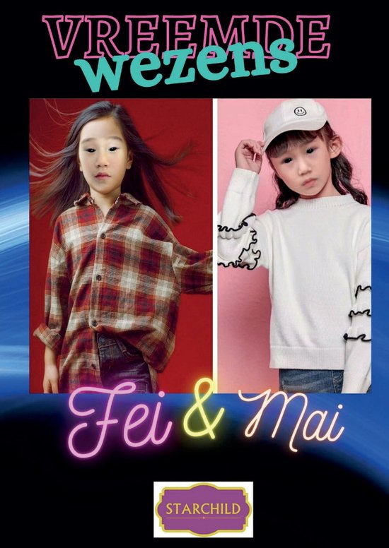 starchild 1 - Fei & Mai Vreemde wezens, Ronald Van Etten ...