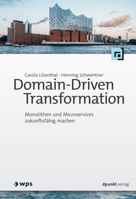 Domain-Driven Transformation (ebook), Carola Lilienthal | 9783969107652 | Boeken | bol.com