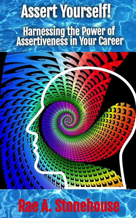 Assert Yourself! (ebook), Rae A. Stonehouse | 9781998813391 | Boeken | bol