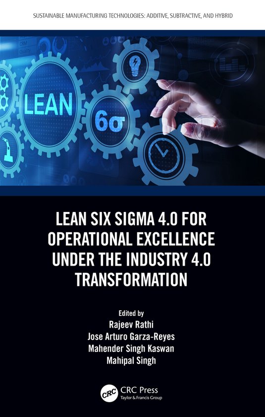 Sustainable Manufacturing Technologies- Lean Six Sigma 4.0 for Operational Excellence... | bol