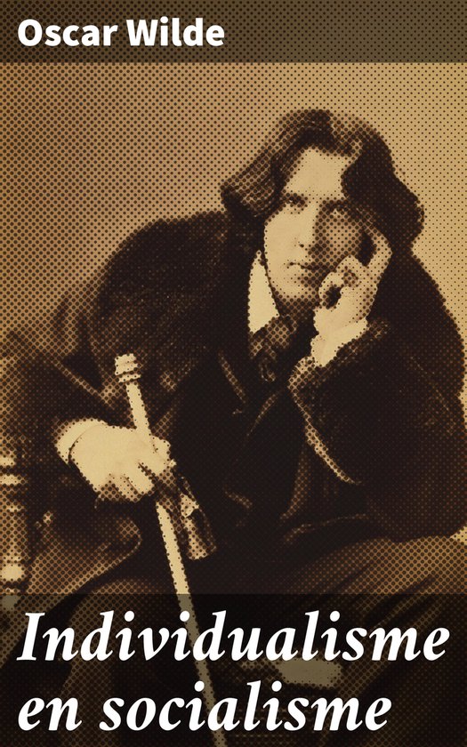 Individualisme en socialisme (ebook), Oscar Wilde | 4064066064174 ...