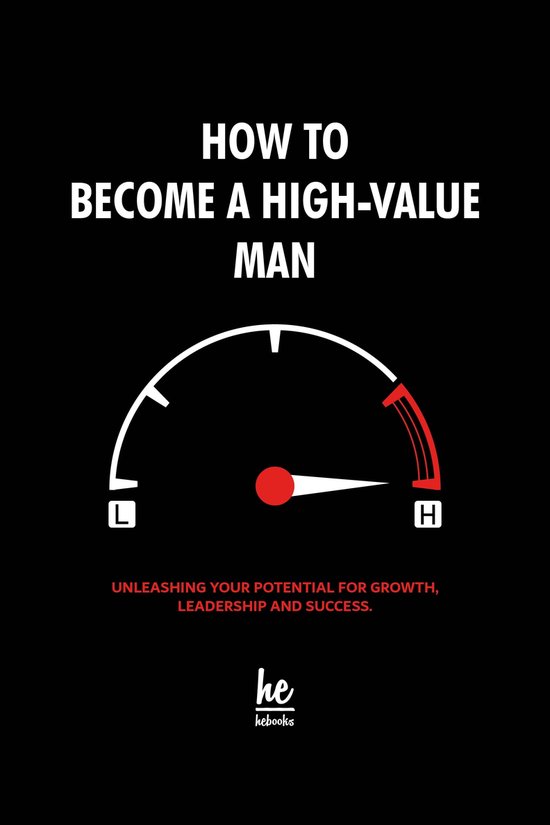 How to Become a High-Value Man (ebook), Hebooks | 1230006727963 | Boeken | bol