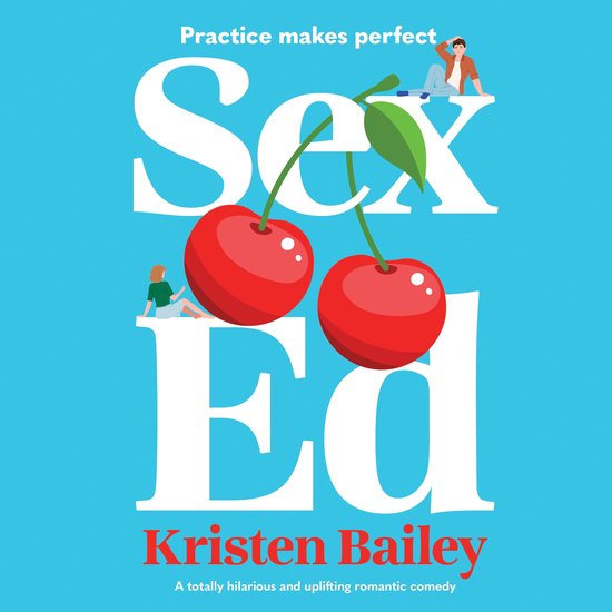 Sex Ed Kristen Bailey 9781805080480 Boeken Bol