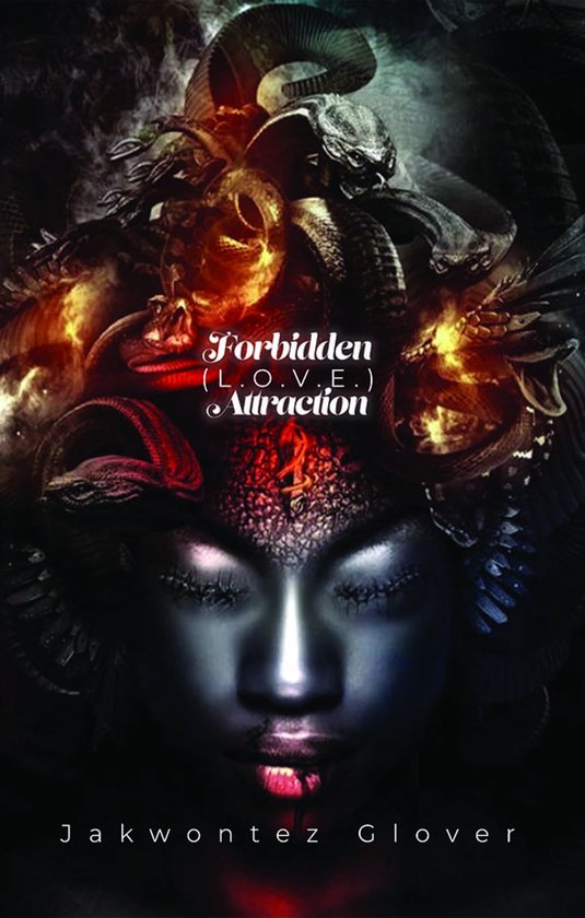 Forbidden (L.O.V.E.) Attraction (ebook), Jakwontez Glover ...
