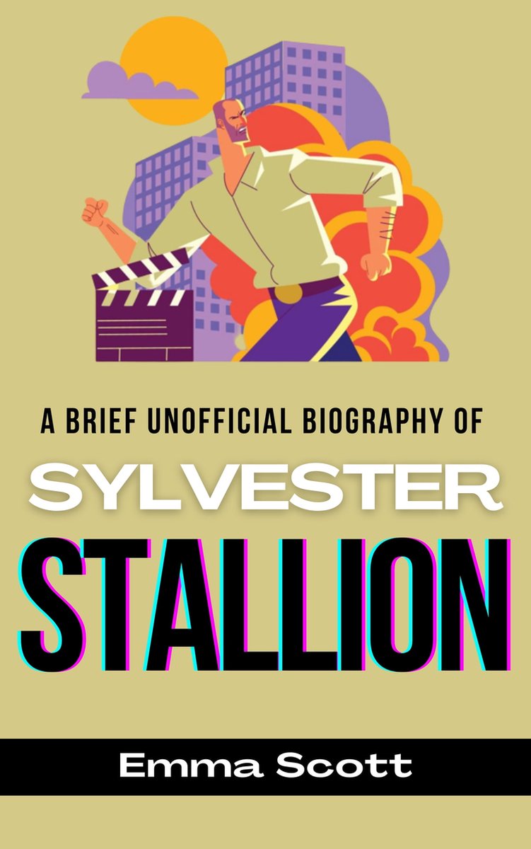 A Brief Unofficial Biography of Sylvester Stallone (ebook), Emma Scott | 1230006810535... | bol