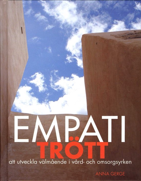 Empatitrött Att Utveckla Välmående I Vård Och Omsorgsyrken Ebook