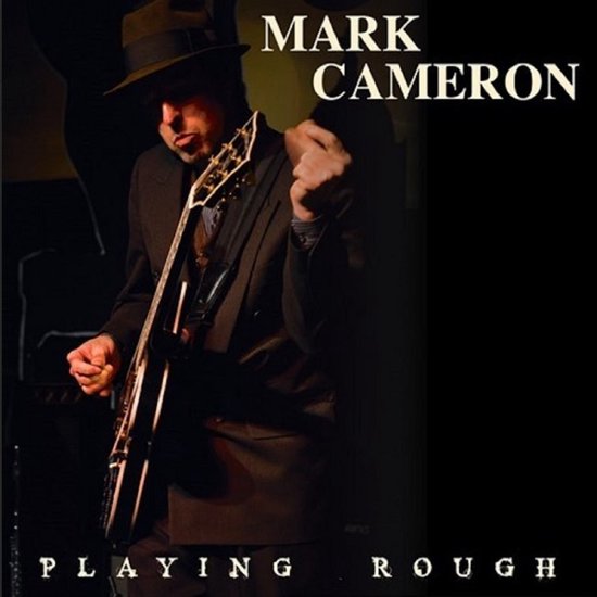 Mark Cameron - Playing Rough (LP), Mark Cameron | Muziek | bol