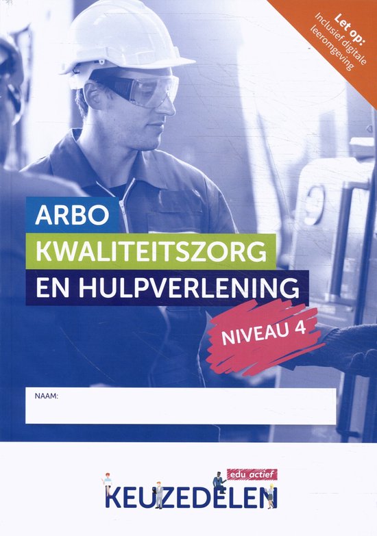 Keuzedeel - Arbo, kwaliteitszorg en hulpverlening niveau 4 combipakket | 9789037264685... | bol