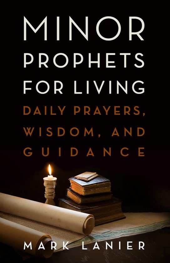 Minor Prophets for Living, Mark Lanier | 9781481320986 | Boeken | bol