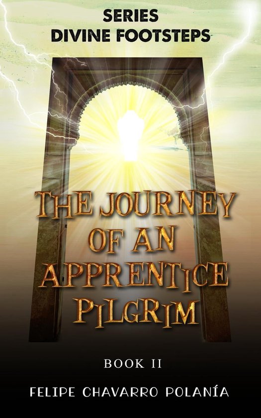 DIVINE FOOTSTEPS 2 - The Journey of an Apprentice Pilgrim (ebook ...