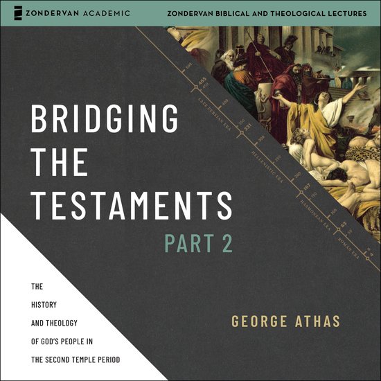 Bridging the Testaments, Part 2, George Athas | 9780310161776 | Boeken ... Bridging the Testaments, Part 2, George Athas | 9780310161776 | Boeken ...
