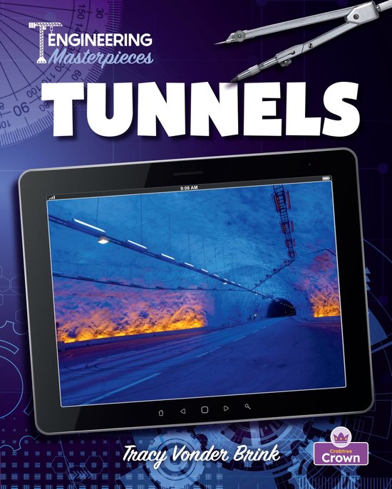 Engineering Masterpieces - Tunnels (ebook), Tracy Vonder Brink | 9781039810594 | Boeken | bol