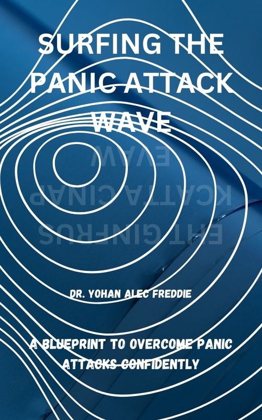 Surfing The Panic Attack Wave (ebook), Dr. Yohan Alec Freddie ...