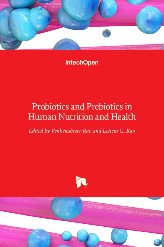 Probiotics and Prebiotics in Human Nutrition and Health | 9789535124757 ...