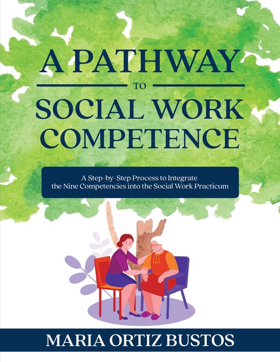 A Pathway to Social Work Competence, Maria Ortiz Bustos | 9781793585196 ...