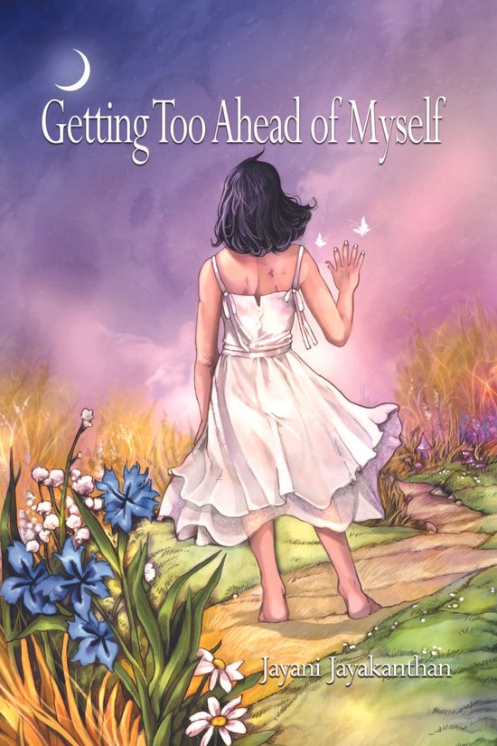 Getting Too Ahead of Myself (ebook), Jayani Jayakanthan | 9781685377427 ...