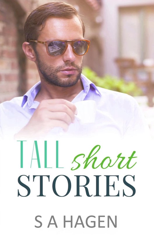 Tall Short Stories (ebook), S A Hagen | 9781916696884 | Boeken | bol