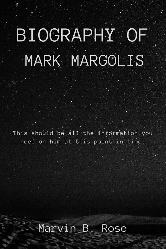 BIOGRAPHY OF MARK MARGOLIS (ebook), MARVIN B. ROSE | 1230006708658 ...
